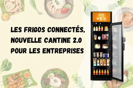 Frigos connectés, un nouveau mode de restauration - CHR CAFFE